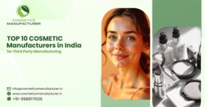 Top 10 Cosmetic Manufacturing Companies in India | Best Third Party ...